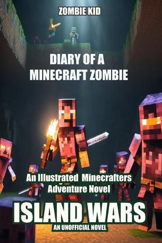 Diary of a Minecraft Zombie by Zombie Kid | Waterstones