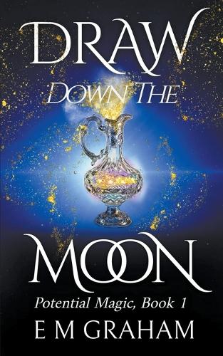 Draw Down the Moon by E M Graham | Waterstones