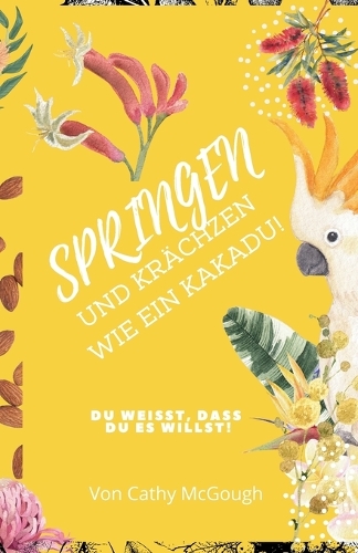 Springen Und Krächzen Wie Ein Kakadu! Buch 7 German Edition by Cathy ...