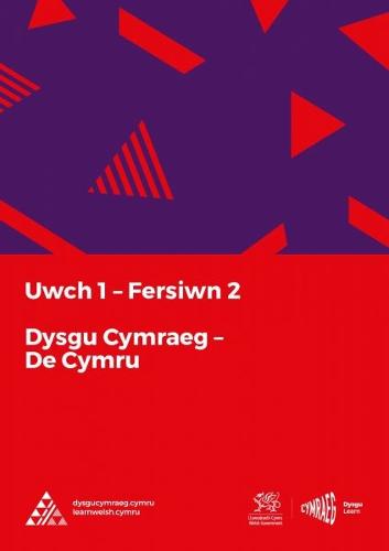 Dysgu Cymraeg: Uwch 1 (De/South) Fersiwn 2 by National Centre for ...
