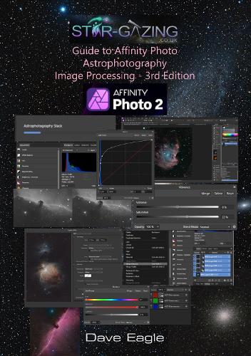 Star-Gazing Guide to Affinity Photo Astrophotography Image Processing by David Eagle | Waterstones