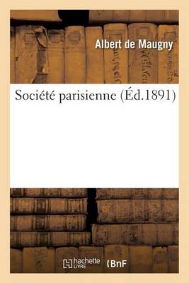 Sociï¿½tï¿½ Parisienne by de Maugny-A | Waterstones