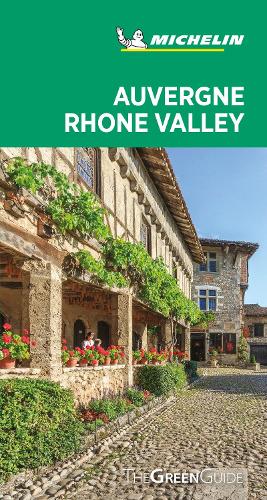 Auvergne-Rhone Valley - Michelin Green Guide by Michelin | Waterstones