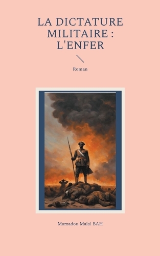 La dictature militaire by Mamadou Malal Bah | Waterstones