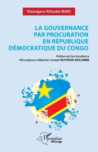 La gouvernance par procuration en République Démocratique du Congo by ...