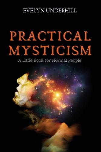 Practical Mysticism by Evelyn Underhill | Waterstones