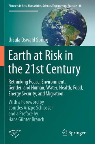 Earth at Risk in the 21st Century: Rethinking Peace, Environment ...