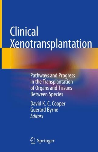 Clinical Xenotransplantation by David K. C. Cooper, Guerard Byrne ...