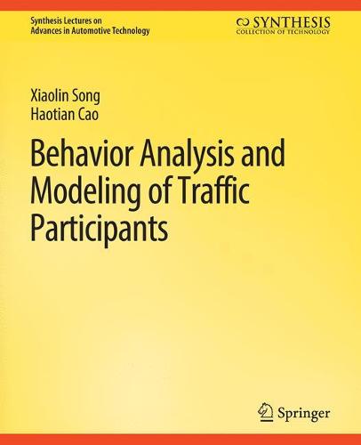 Behavior Analysis and Modeling of Traffic Participants by Xiaolin Song ...