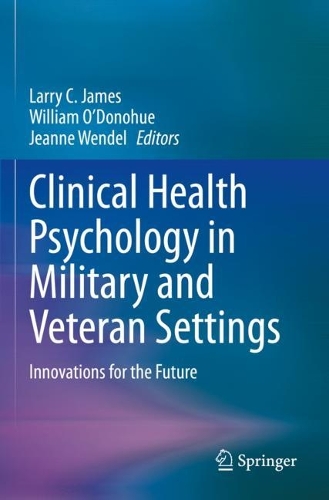 Clinical Health Psychology in Military and Veteran Settings by Larry C ...