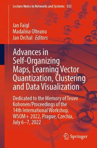 Advances In Self Organizing Maps Learning Vector Quantization Clustering And Data