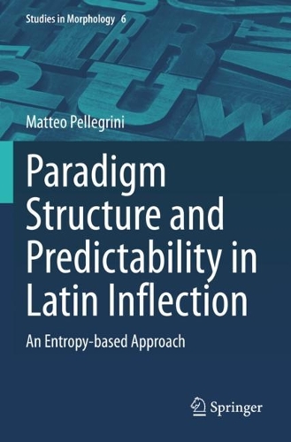 Paradigm Structure and Predictability in Latin Inflection by Matteo ...