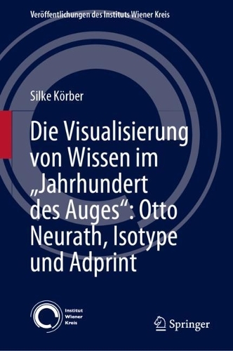 Die Visualisierung von Wissen im „Jahrhundert des Auges“: Otto Neurath ...