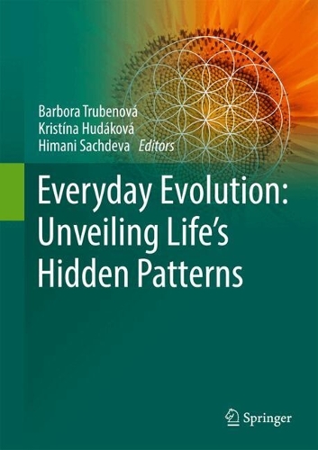 Everyday Evolution: Unveiling Life's Hidden Patterns by Barbora ...