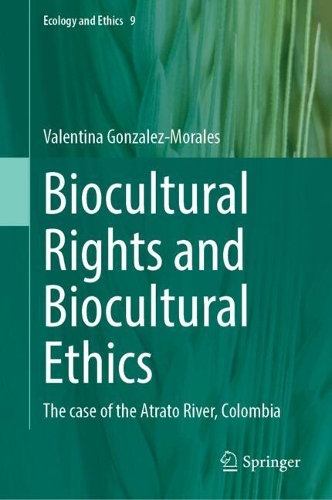 Biocultural Rights and Biocultural Ethics by Valentina Gonzalez-Morales ...