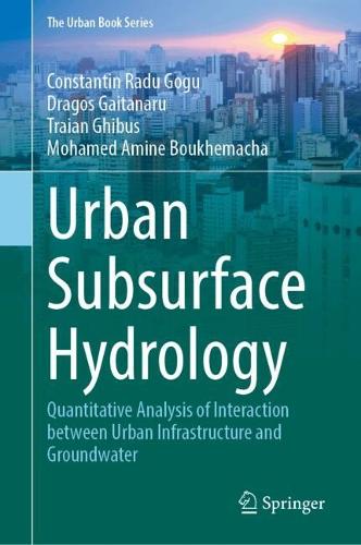 Urban Subsurface Hydrology by Constantin Radu Gogu, Dragos Gaitanaru ...