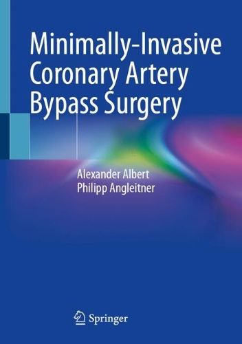 Minimally-Invasive Coronary Artery Bypass Surgery by Alexander Albert ...