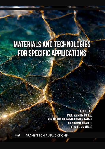 Materials and Technologies for Specific Applications by Alan Kin Tak ...