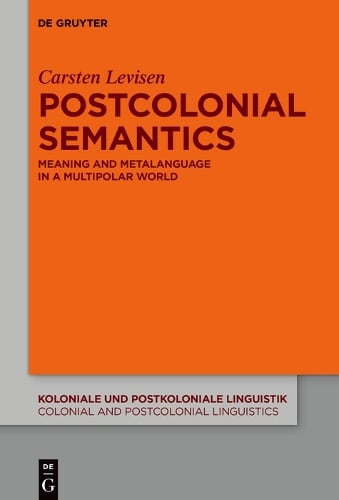 Postcolonial Semantics by Carsten Levisen | Waterstones