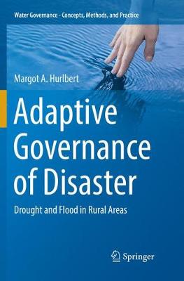 Adaptive Governance of Disaster by Margot A. Hurlbert | Waterstones