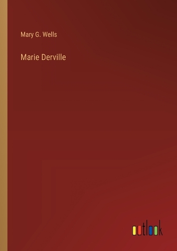 Marie Derville by Mary G Wells | Waterstones