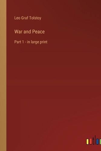War and Peace by Leo Graf Tolstoy | Waterstones