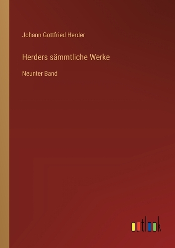 Herders sämmtliche Werke by Johann Gottfried Herder | Waterstones