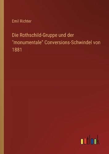 Die Rothschild-Gruppe und der "monumentale" Conversions-Schwindel von ...