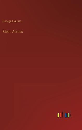 Steps Across by George Everard | Waterstones