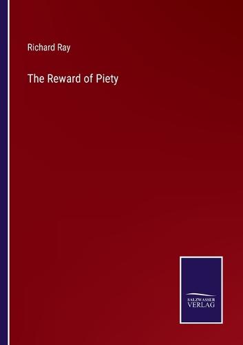 The Reward of Piety by Richard Ray | Waterstones