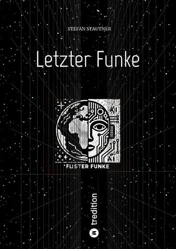 Letzter Funke by Stefan Stautner | Waterstones
