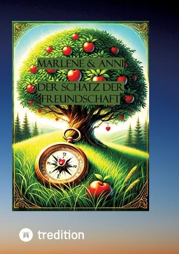 Marlene & Anni - Der Schatz der Freundschaft by Stephanie Steinlechner ...