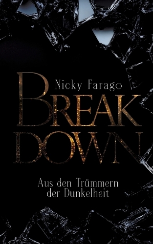 Break Down by Nicky Farago | Waterstones