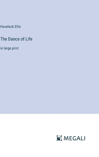 The Dance of Life by Havelock Ellis | Waterstones