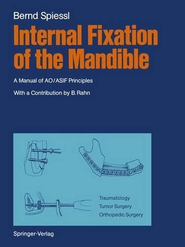 Internal Fixation of the Mandible by Bernd Spiessl | Waterstones