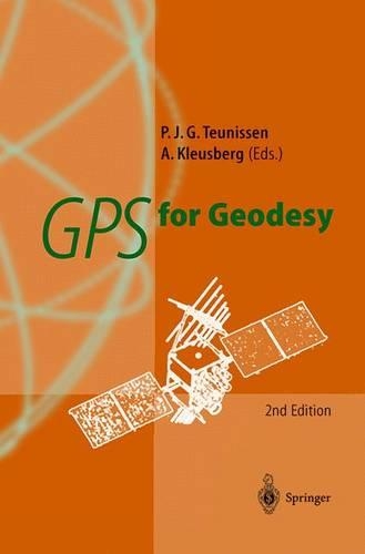 Gps for Geodesy by Peter Teunissen, Alfred Kleusberg | Waterstones