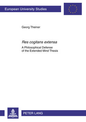«Res cogitans extensa» by Georg Theiner | Waterstones
