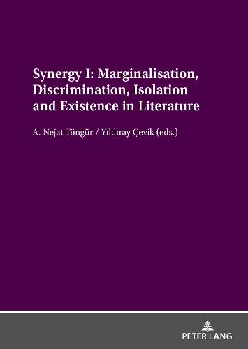 Synergy I: Marginalisation, Discrimination, Isolation and Existence in ...