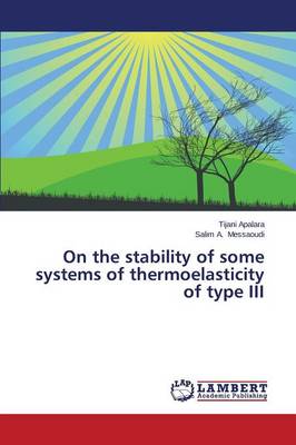 On the Stability of Some Systems of Thermoelasticity of Type III by ...