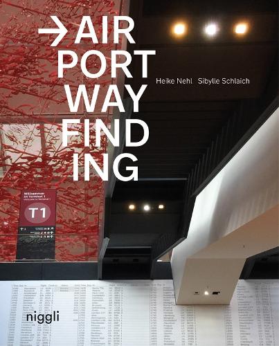 Airport Wayfinding by Heike Nehl, Sibylle Schlaich | Waterstones