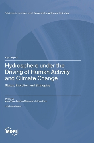 Hydrosphere under the Driving of Human Activity and Climate Change by ...