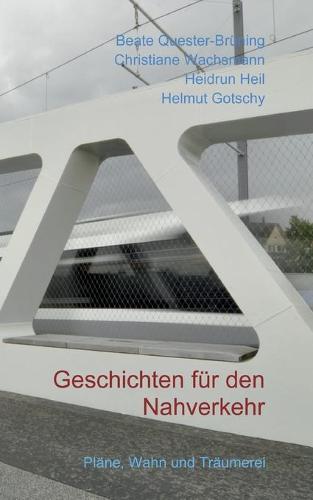 Geschichten für den Nahverkehr by Beate Quester-Brüning, Christiane ...