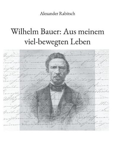 Wilhelm Bauer by Alexander Rabitsch | Waterstones