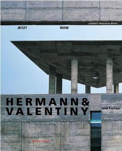 Hermann & Valentiny und Partner by Liesbeth Waechter-Bohm | Waterstones