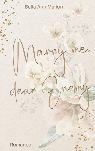 Marry Me, Dear Enemy by Bella Ann Marion | Waterstones