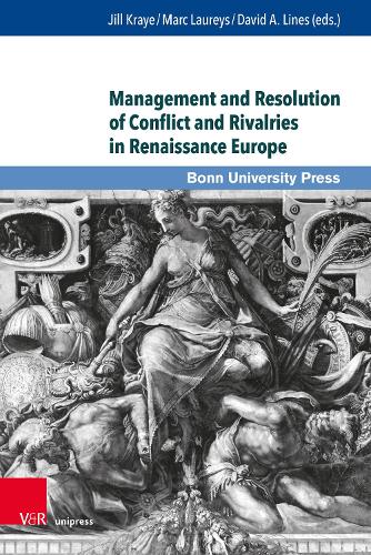 Management and Resolution of Conflict and Rivalries in Renaissance ...