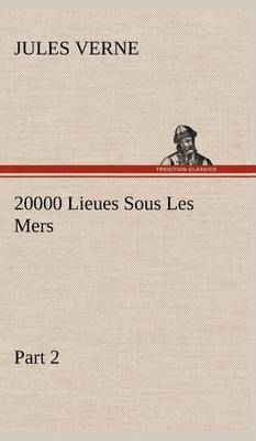 20000 Lieues Sous Les Mers - Part 2 by Jules Verne | Waterstones