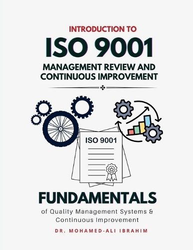 Introduction to ISO 9001 Management Review and Continuous Improvement by Dr Mohamed-Ali Ibrahim ...