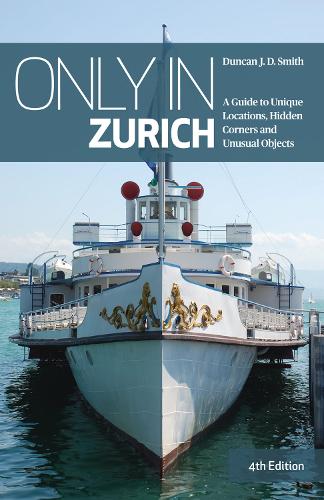 Only in Zurich (4) by Duncan J.D Smith | Waterstones