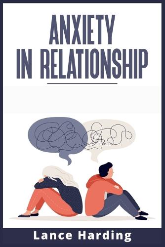 Anxiety in Relationship by Lance Harding | Waterstones
